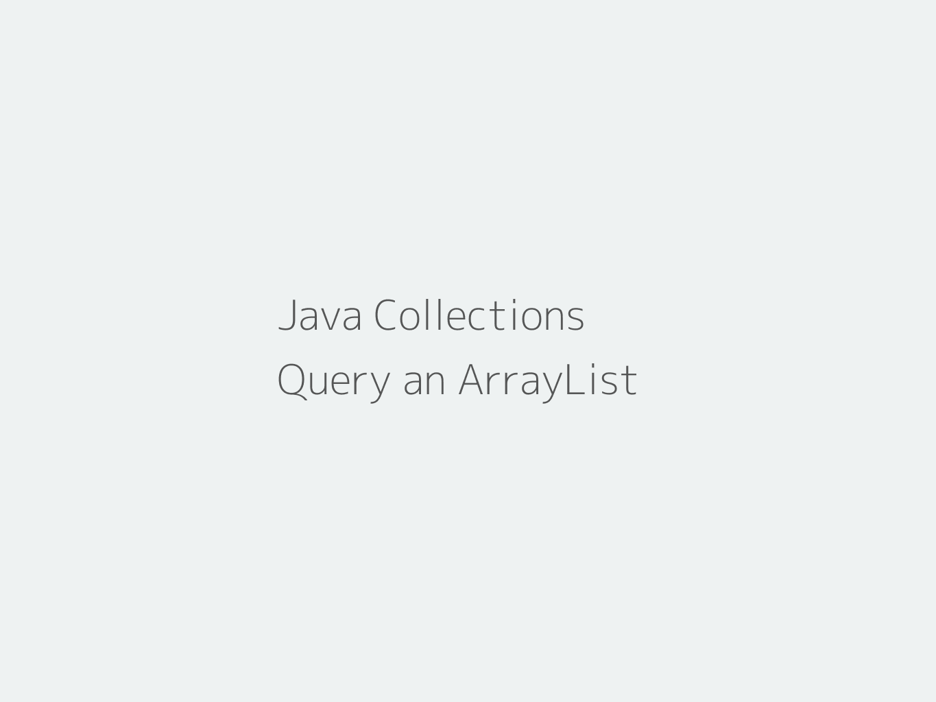 Query And Filter An ArrayList In Java